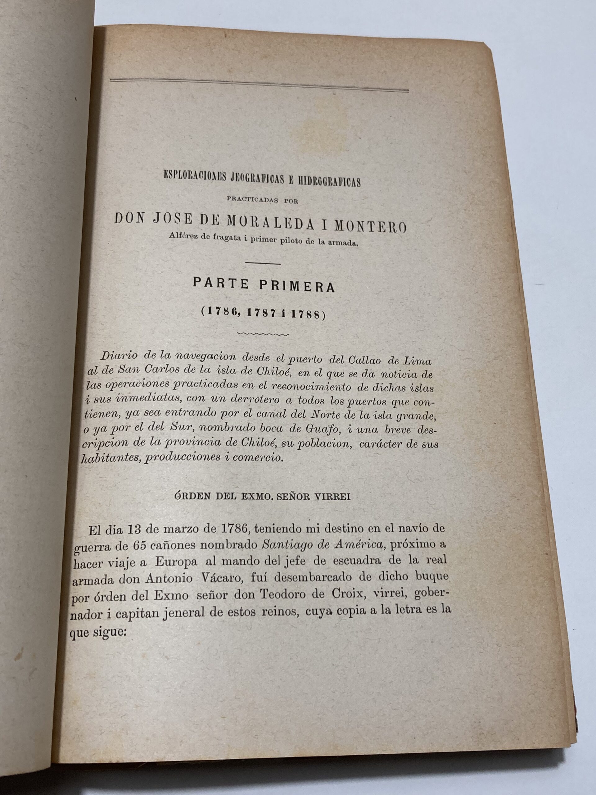 ESPLORACIONES JEOGRÁFICAS E HIDROGRÁFICAS DE JOSÉ DE MORALEDA I MONTERO de Diego Barros Arana ...