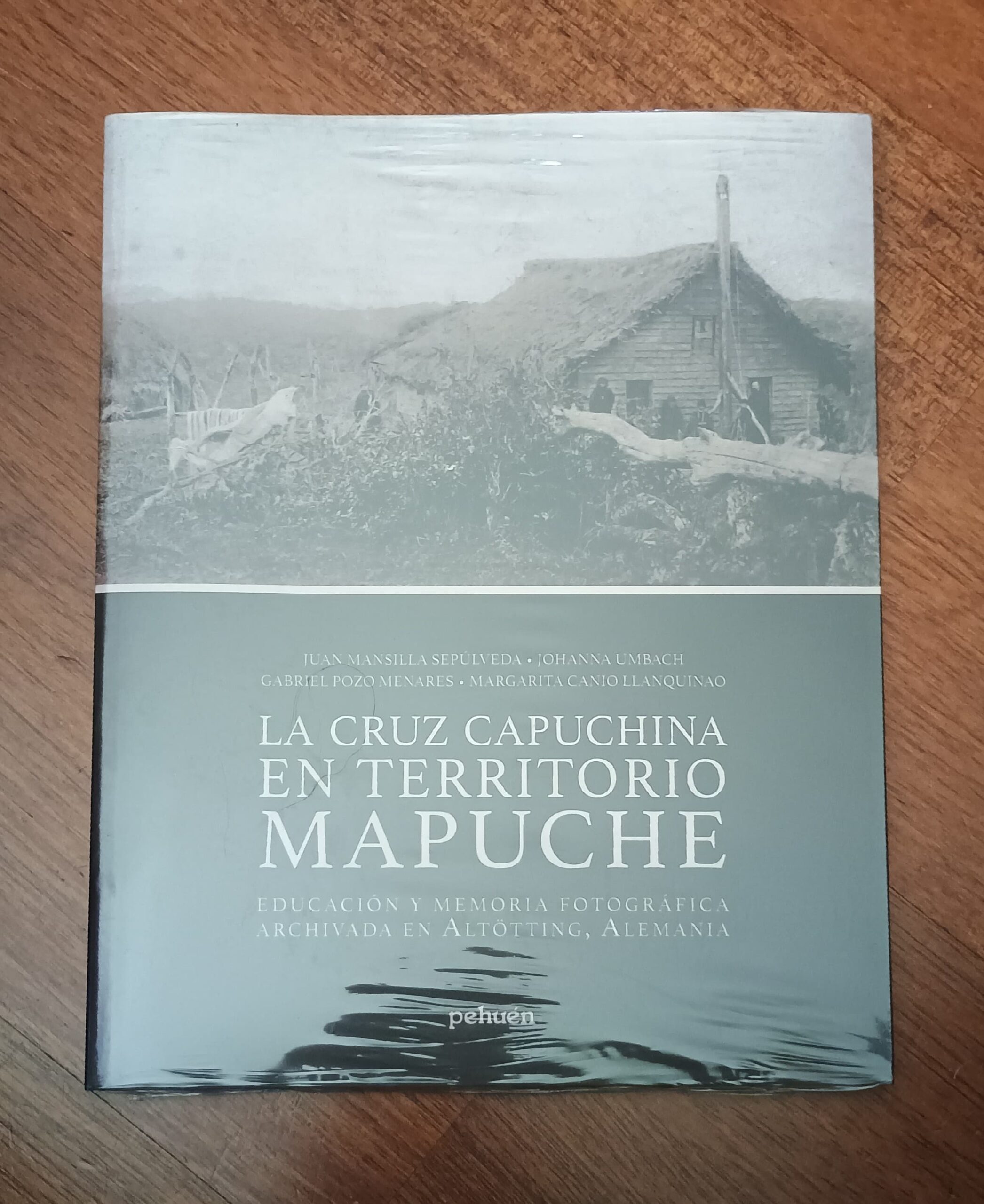 LA CRUZ CAPUCHINA EN TERRITORIO MAPUCHE de Juan Mansilla Sepúlveda ...